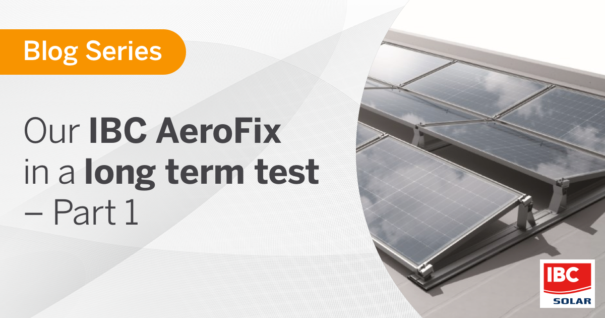 Blog Series: Our IBC AeroFix in a long-term test_part 1 - IBC SOLAR Blog